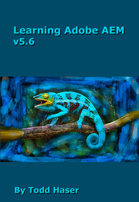 Learning Adobe AEM (CQ) by Todd Haser [Leanpub PDF/iPad/Kindle]