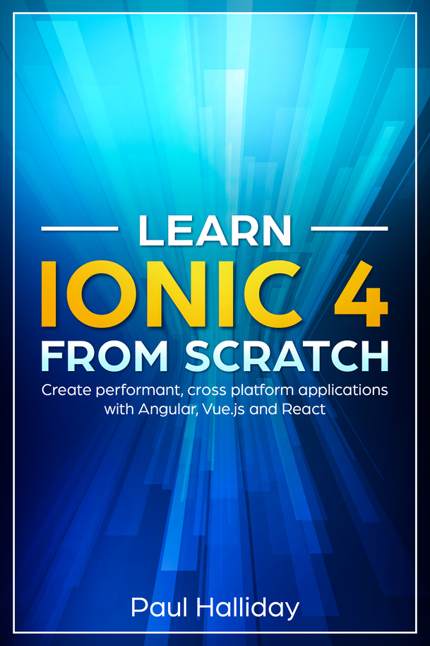Learn Ionic 5 From… by Paul Halliday [Leanpub PDF/iPad/Kindle]