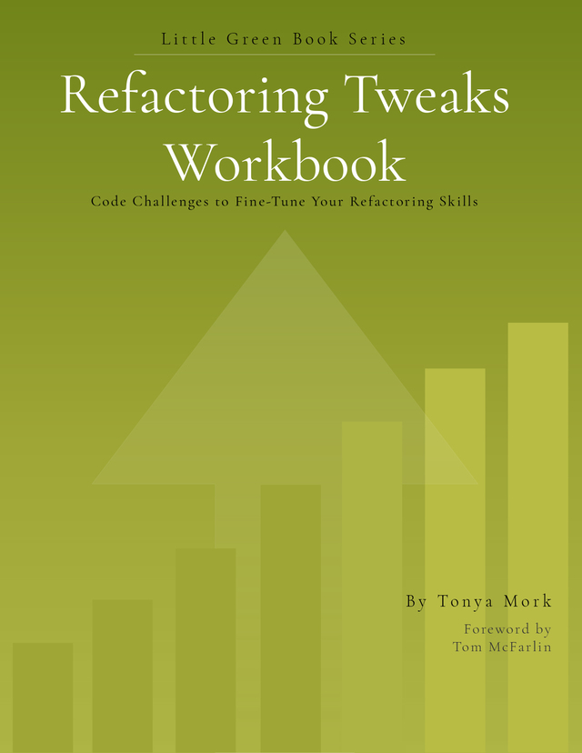 Refactoring Tweaks… by Tonya Mork [Leanpub PDF/iPad/Kindle]