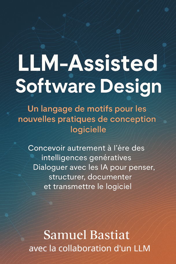 LLM-Assisted Software… par Samuel Bastiat [PDF/iPad/Kindle]