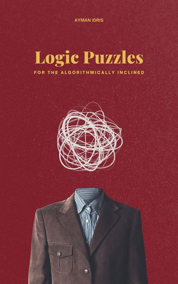 Logic Puzzles for the… by Ayman Idris [PDF/iPad/Kindle]