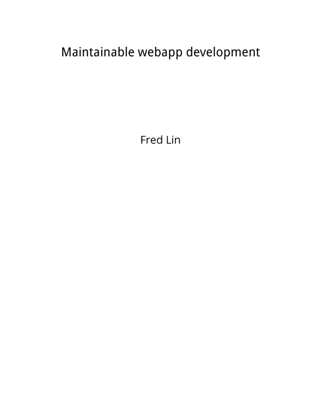 Maintainable webapp… 作者：Fred Lin [Leanpub PDF/iPad/Kindle]