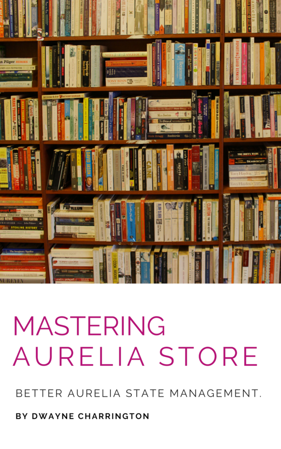 Mastering Aurelia… by Dwayne Charrington [PDF/iPad/Kindle]