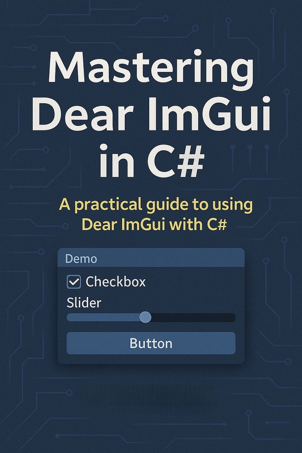Mastering Dear ImGui in C# by Alex [Leanpub PDF/iPad/Kindle]