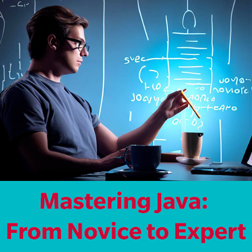 Mastering Java: From Novice to Expert [Leanpub PDF/iPad/Kindle]
