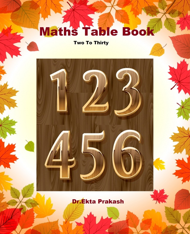 Maths Table Book by Dr. Ekta Prakash [Leanpub PDF/iPad/Kindle]