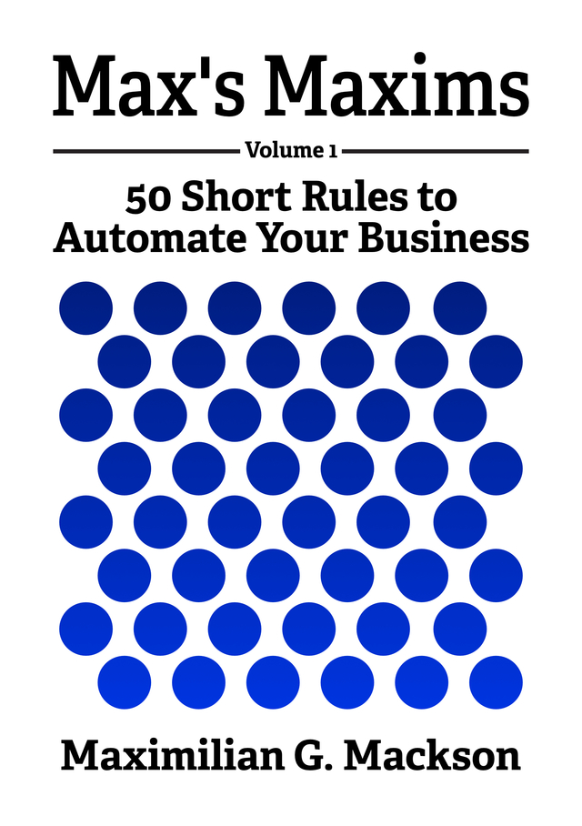 Max's Maxims, Volume 1… by Maximilian Mackson [PDF/iPad/Kindle]