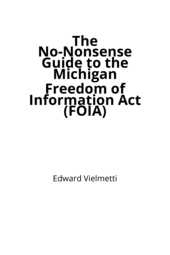 Read The No-Nonsense Guide to the Michigan Freedom of Information Act ...