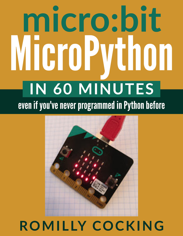 micro:bit MicroPython in 60… by Romilly Cocking [PDF/iPad/Kindle]