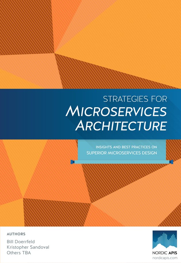 Strategies For Microservices… by Nordic APIs [PDF/iPad/Kindle]