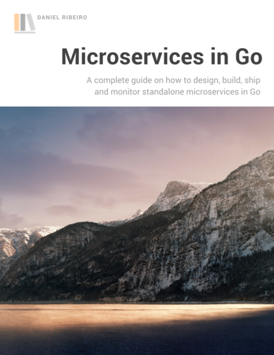 Microservices in Go by Daniel Ribeiro [Leanpub PDF/iPad/Kindle]