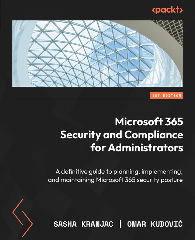 Microsoft 365 Security… by Packt Publishing Ltd [PDF/iPad/Kindle]