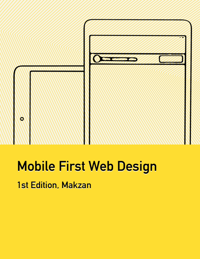 Mobile First Web Design by Makzan [Leanpub PDF/iPad/Kindle]