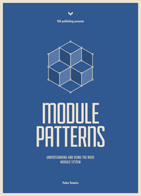 Module Patterns by Pedro Teixeira [Leanpub PDF/iPad/Kindle]