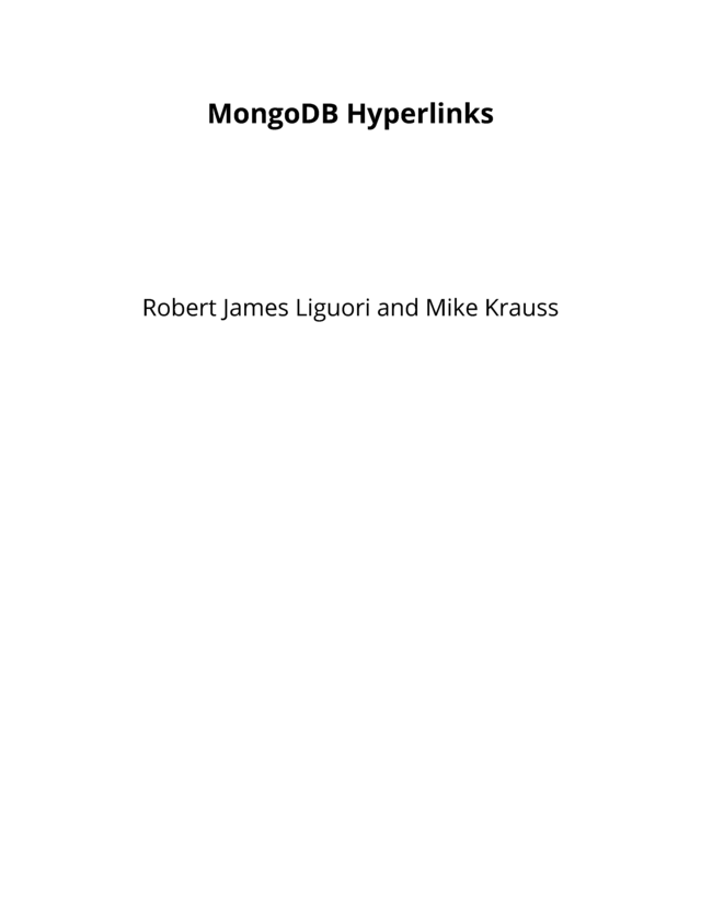 MongoDB… by Robert James Liguori et al. [Leanpub PDF/iPad/Kindle]