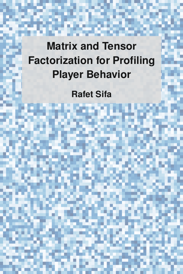 Matrix and Tensor Factorization… by Rafet Sifa [PDF/iPad/Kindle]