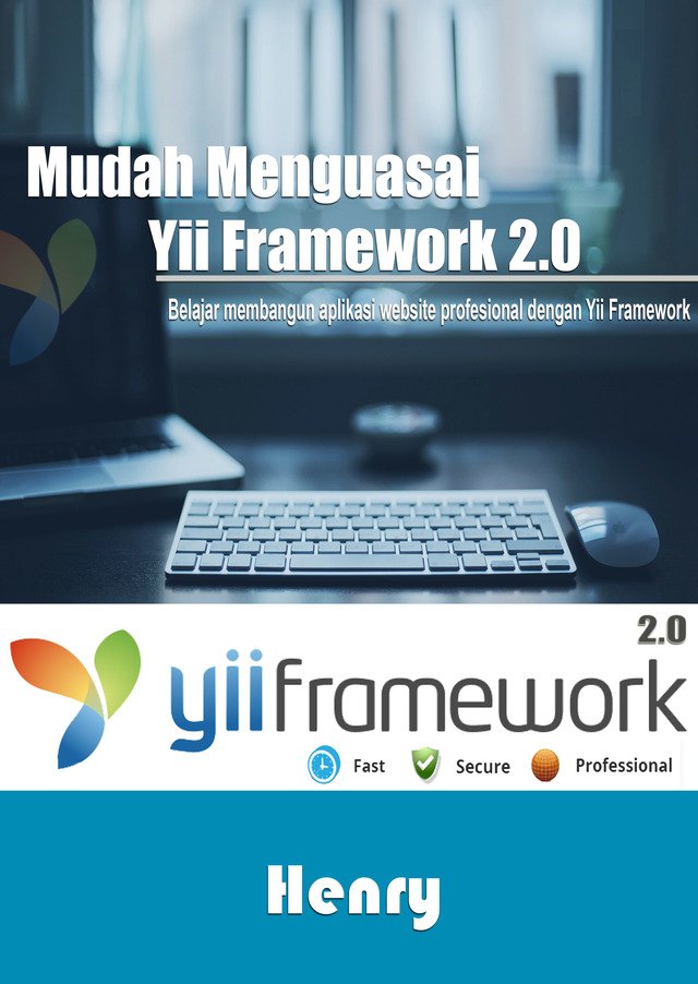Mudah Menguasai Yii Framework… oleh Henry, ST [PDF/iPad/Kindle]