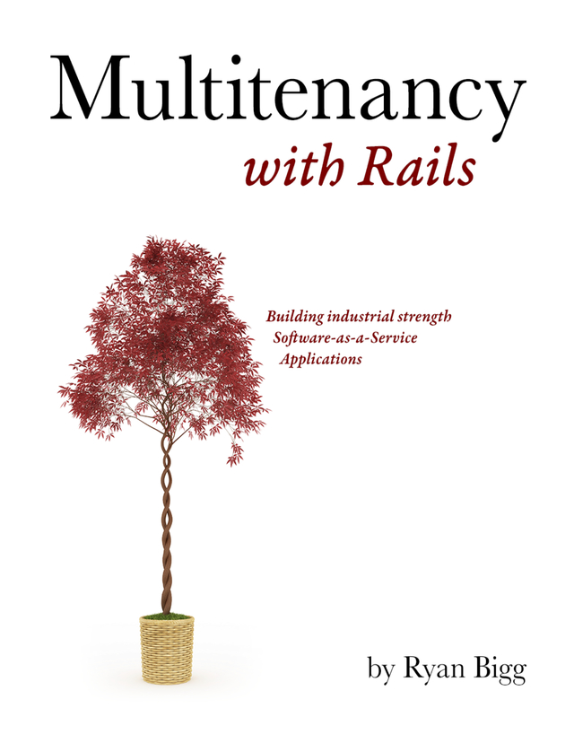 Multitenancy with Rails - 2nd… by Ryan Bigg [PDF/iPad/Kindle]