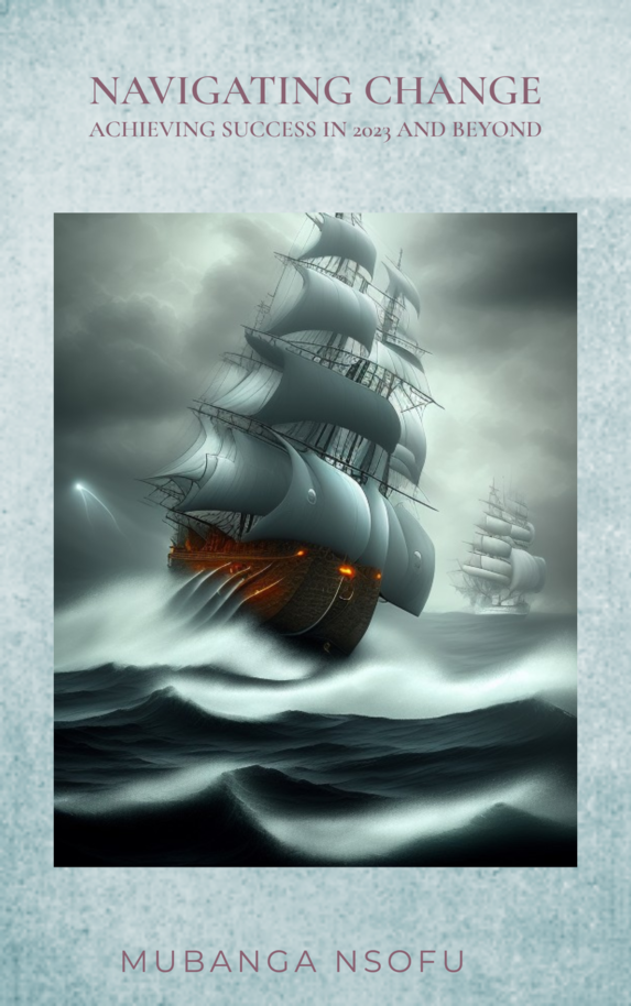 Navigating Change: Achieving… by Mubanga Nsofu [PDF/iPad/Kindle]