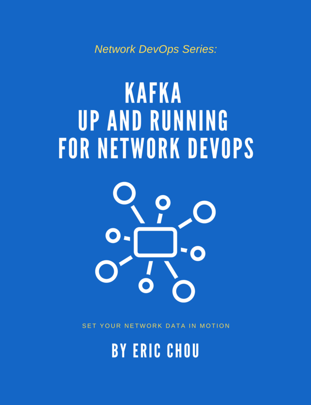 Kafka Up and Running for Network… by Eric Chou [PDF/iPad/Kindle]