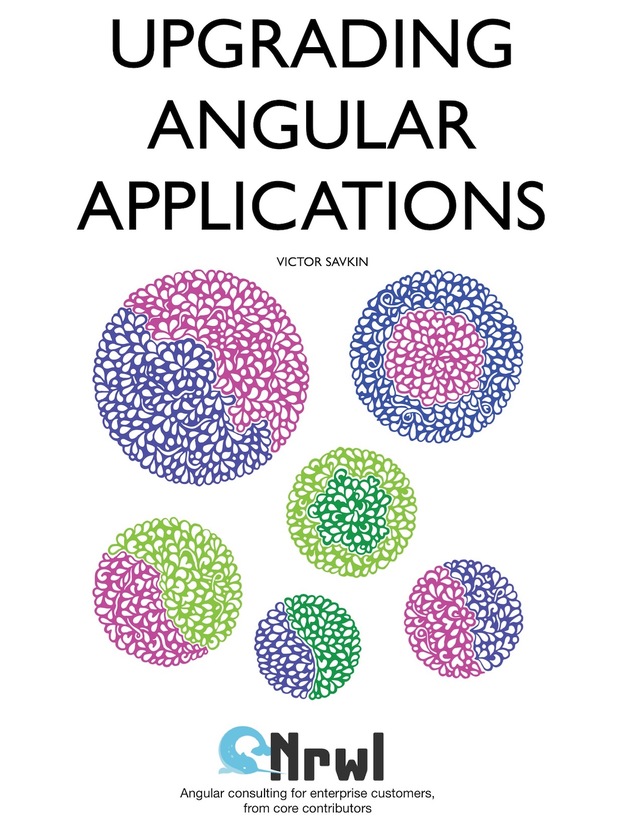 Upgrading Angular… by Victor Savkin et al. [PDF/iPad/Kindle]