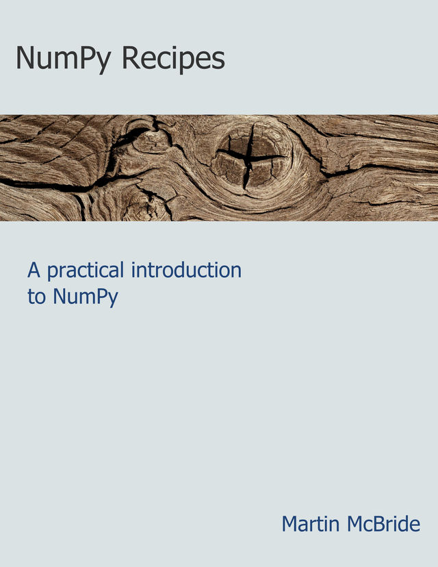 NumPy Recipes by Martin McBride [Leanpub PDF/iPad/Kindle]