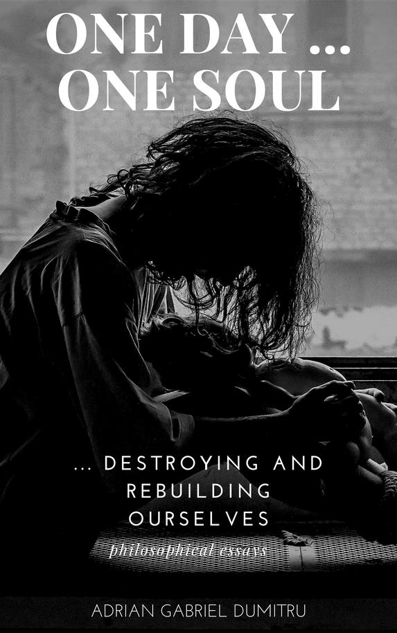 ONE DAY … ONE SOUL: … destroying and rebuilding… [PDF/iPad/Kindle]