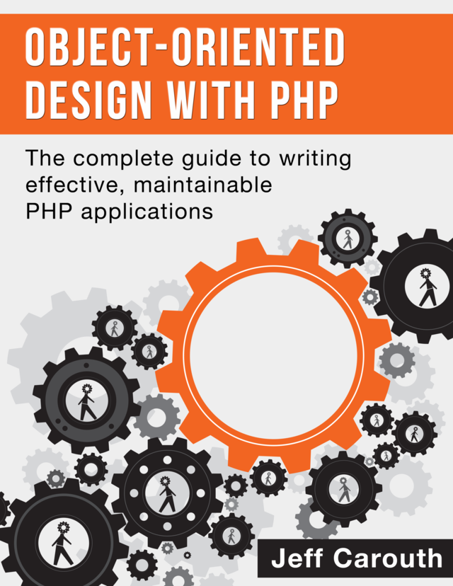 Object-Oriented Design with PHP [Leanpub PDF/iPad/Kindle]