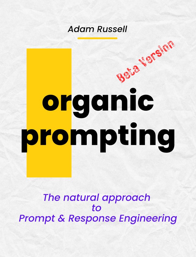 Organic Prompting by Adam Russell [Leanpub PDF/iPad/Kindle]