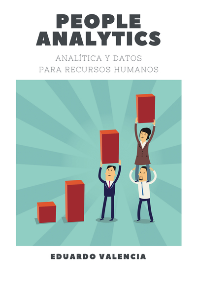 People Analytics por Eduardo Valencia [Leanpub PDF/iPad/Kindle]