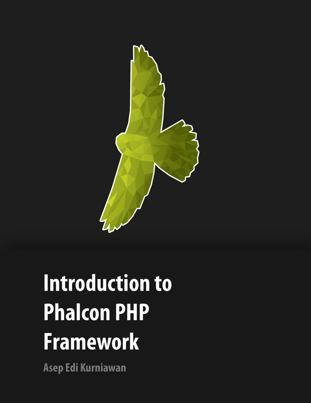 Introduction to Phalcon… by Asep Edi Kurniawan [PDF/iPad/Kindle]