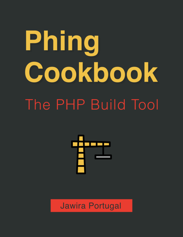 Phing Cookbook by Jawira Portugal [Leanpub PDF/iPad/Kindle]