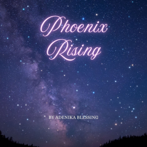 Phoenix Rising by Adenika Blessing [Leanpub PDF/iPad/Kindle]