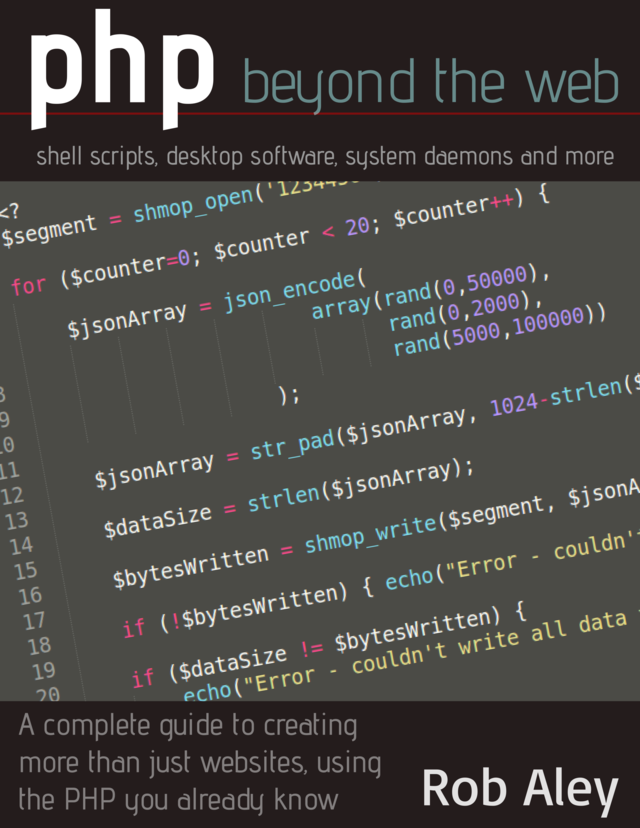 PHP Beyond the web by Rob Aley [Leanpub PDF/iPad/Kindle]