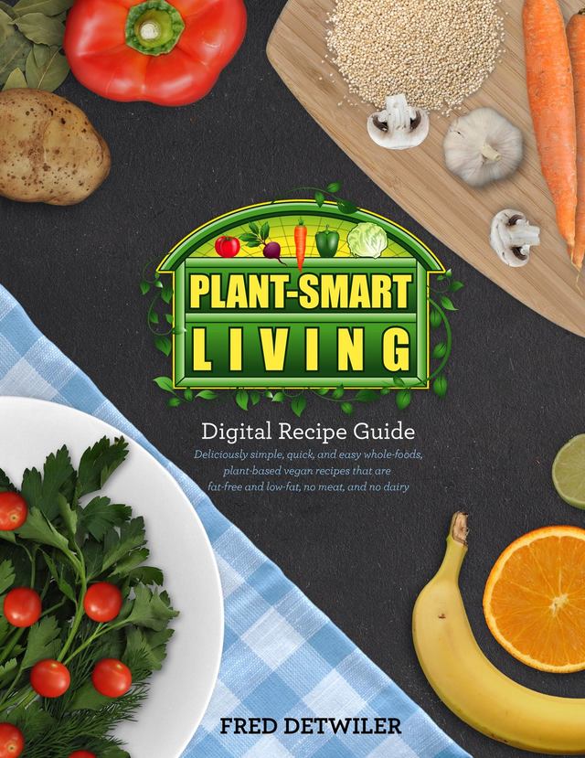 Plant-Smart Living Digital… by Fred Detwiler [PDF/iPad/Kindle]