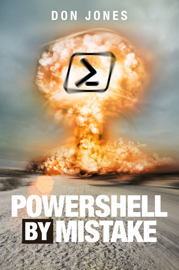 PowerShell by Mistake by Don Jones [Leanpub PDF/iPad/Kindle]
