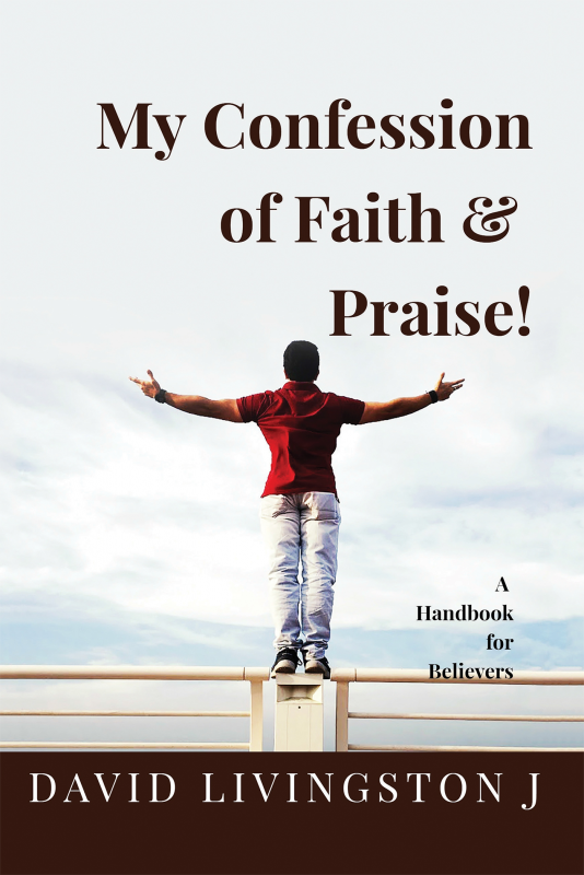 My Confession of Faith & Praise [Leanpub PDF/iPad/Kindle]