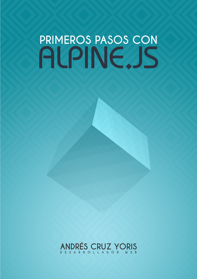 Primeros pasos con Alpine.js por andres [Leanpub PDF/iPad/Kindle]