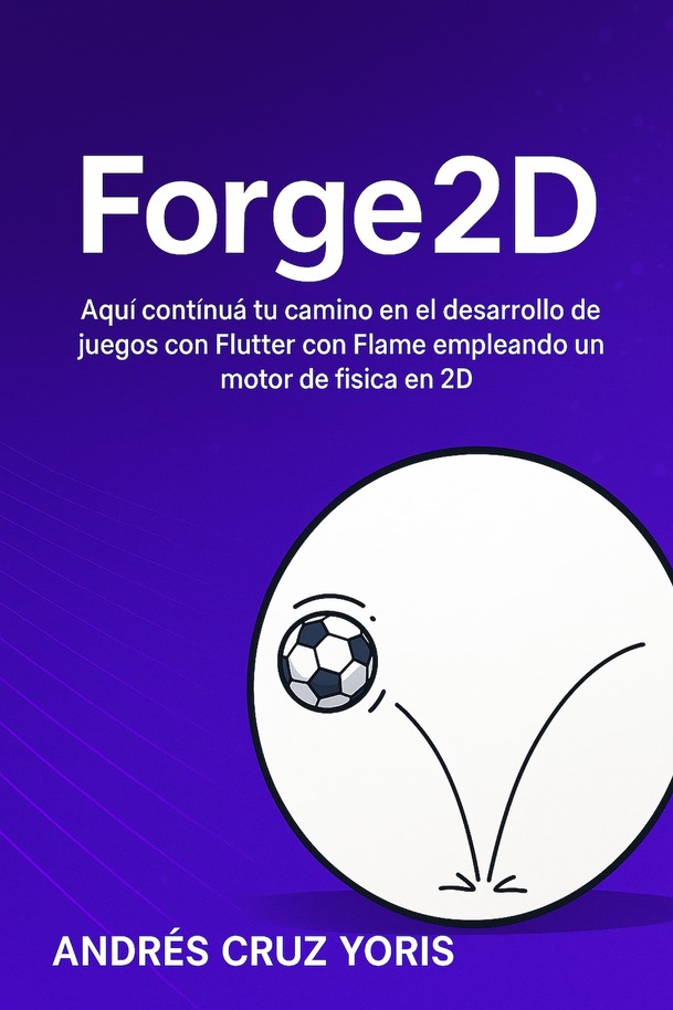 Primeros pasos con Forge2D y Flame… por andres [PDF/iPad/Kindle]
