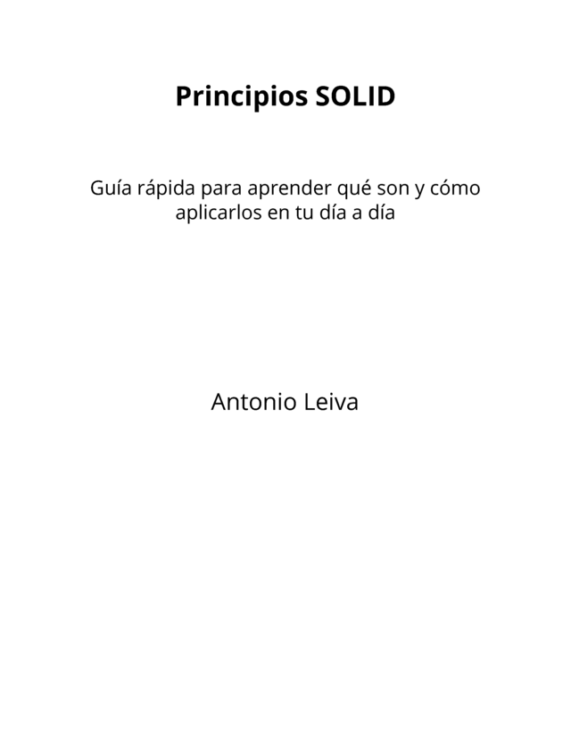 Principios SOLID por Antonio Leiva [Leanpub PDF/iPad/Kindle]