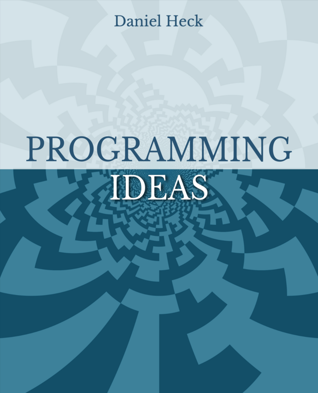 Programming Ideas [Leanpub PDF/iPad/Kindle]