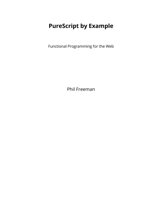 PureScript by Example by Phil Freeman [Leanpub PDF/iPad/Kindle]