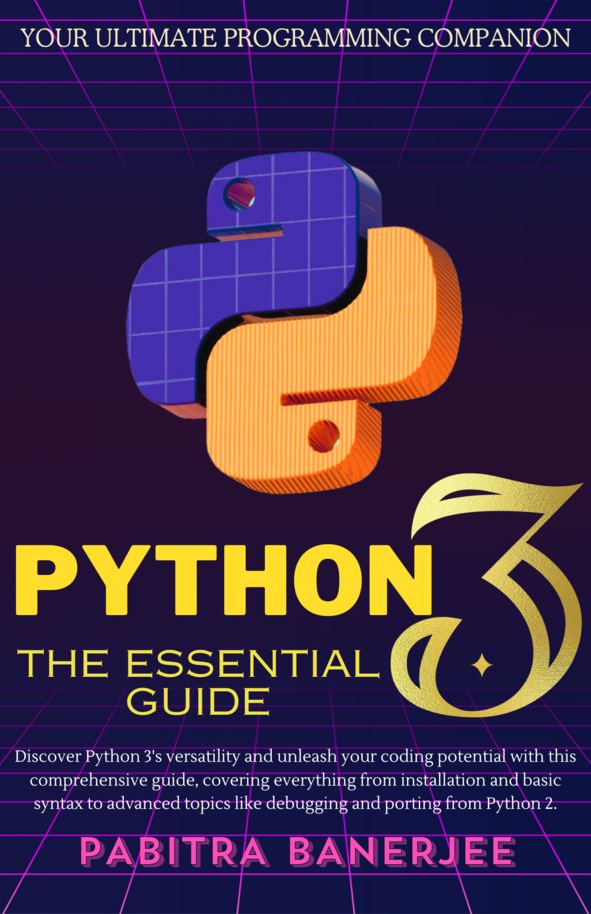 Python 3 : The Essential… by Pabitra Banerjee [PDF/iPad/Kindle]