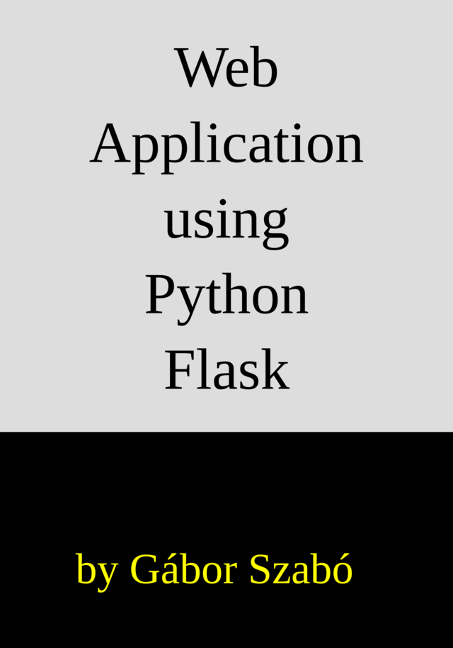 Python Flask by Gábor Szabó [Leanpub PDF/iPad/Kindle]