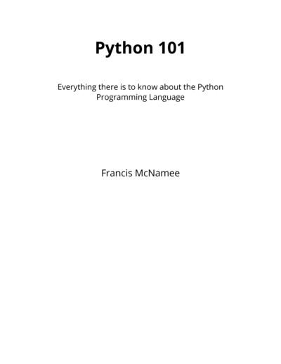 Python 101 by Francis McNamee [Leanpub PDF/iPad/Kindle]