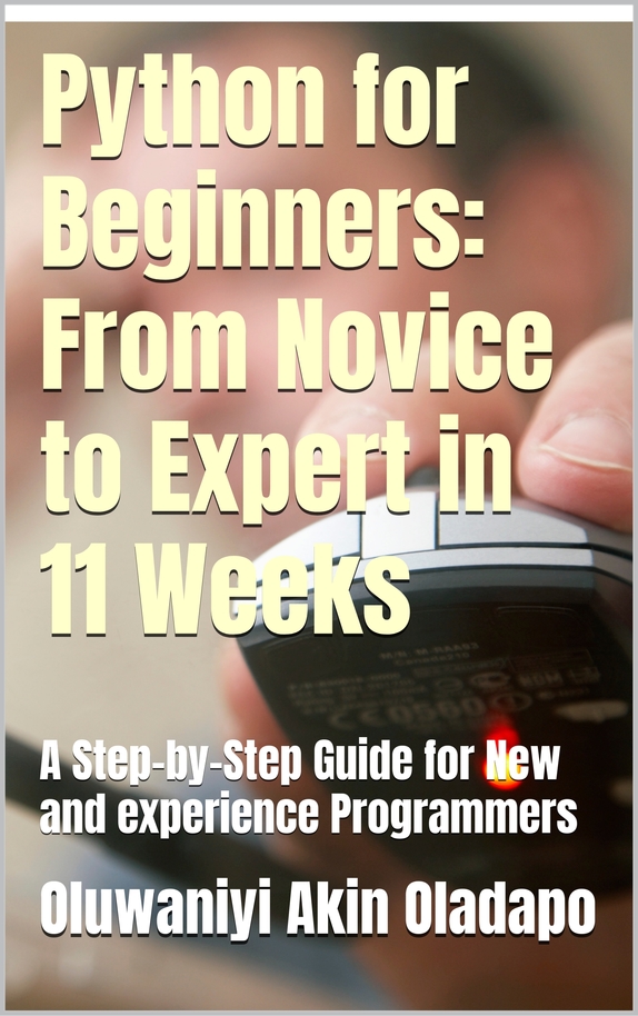 Python for beginner… by oluwaniyi akin-oladapo [PDF/iPad/Kindle]