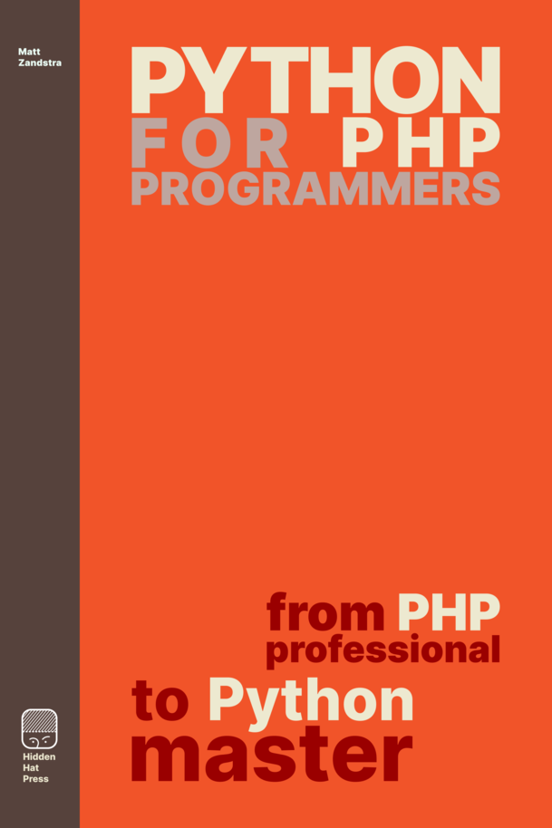 Python for PHP Programmers… by Matt Zandstra [PDF/iPad/Kindle]