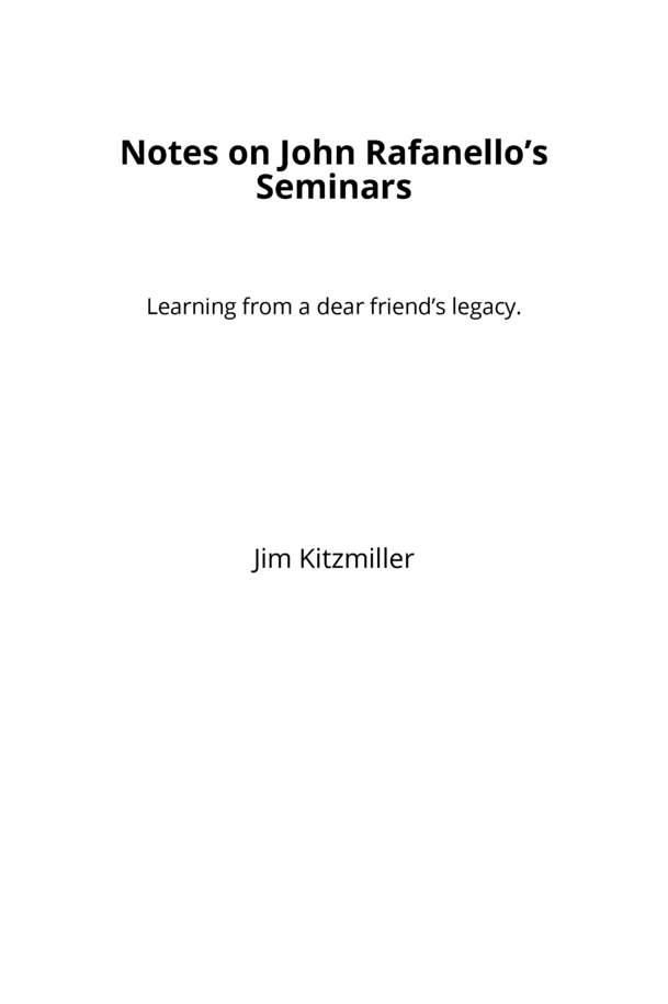 Notes on John Rafanello's… by Jim Kitzmiller [PDF/iPad/Kindle]