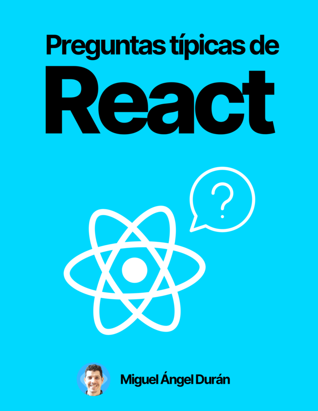 React: Preguntas… por Miguel Angel Durán García [PDF/iPad/Kindle]