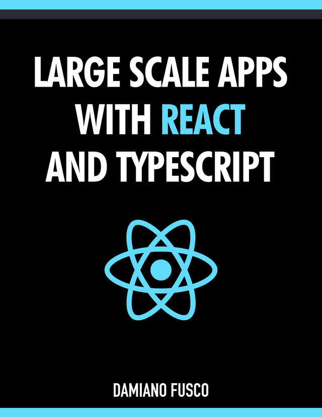 Large Scale Apps with React… by Damiano Fusco [PDF/iPad/Kindle]